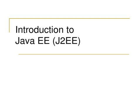 Ppt Introduction To Java Ee J2ee Powerpoint Presentation Free