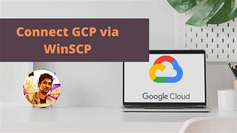 How To Connect Gcp Via Winscp Tamil File Upload In Gcp Compute Engine Using Winscp Youtube