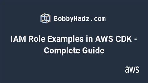 Iam Role Examples In Aws Cdk Complete Guide Bobbyhadz