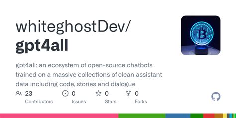 Github Whiteghostdevgpt4all Gpt4all An Ecosystem Of Open Source Chatbots Trained On A
