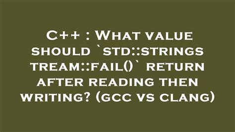 C What Value Should `stdstringstreamfail` Return After
