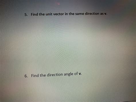 Solved In Problem 3 6 The Vector V Has Initial Point Chegg Com