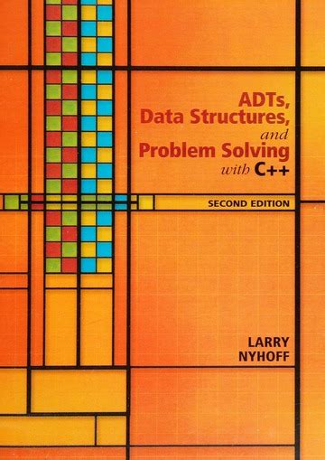 Adts Data Structures And Problem Solving With C Nyhoff Larry R Free Download Borrow