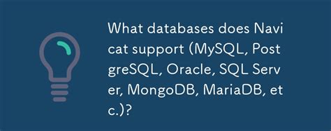What Databases Does Navicat Support Mysql Postgresql Oracle Sql