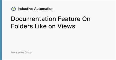 Documentation Feature On Folders Like On Views Voters Inductive Automation