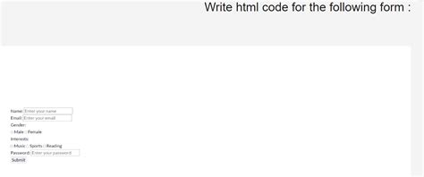 Solved Write Html Code For The Following Form Name Enter