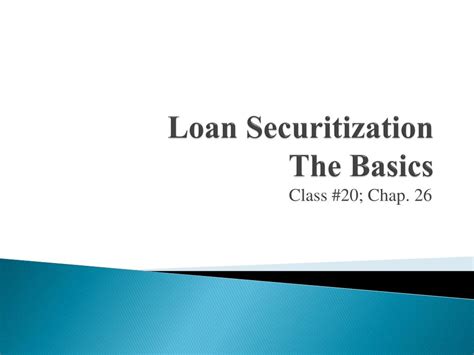 Ppt Loan Securitization The Basics Powerpoint Presentation Free Download Id3374994