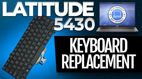 How To Replace Your Keyboard Dell Latitude 5430 Youtube