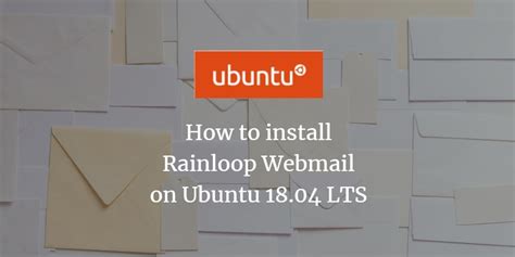 How To Install Rainloop Webmail On Ubuntu 18 04 Lts