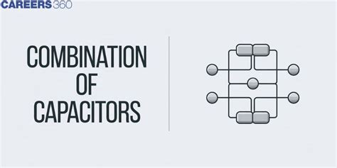 Combination Of Capacitors Parallel And Series