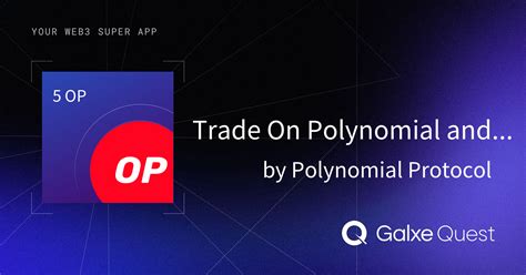 Trade On Polynomial And Win Op Rewards By Polynomial Protocol Galxe Quest