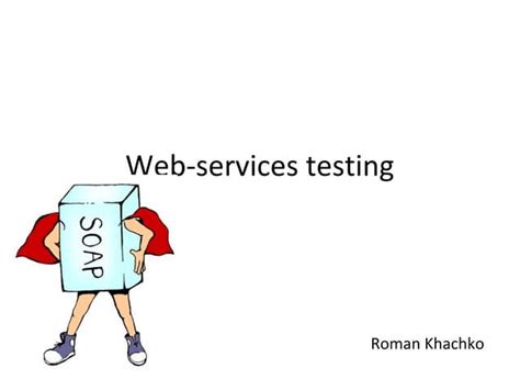 Web Services Testing Ppt Internet Computing
