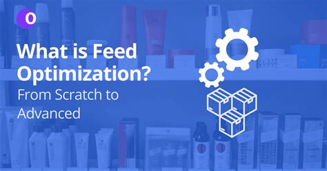 What Is Product Feed Optimization From Scratch To Advanced Optifeed