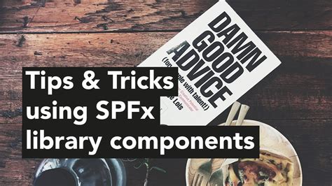 Tips And Tricks Working With Spfx Library Components