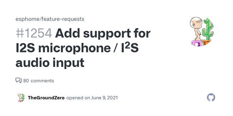 Add Support For I2s Microphone I²s Audio Input · Issue 1254