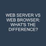 Web Server Vs Web Browser What S The Difference Differencess