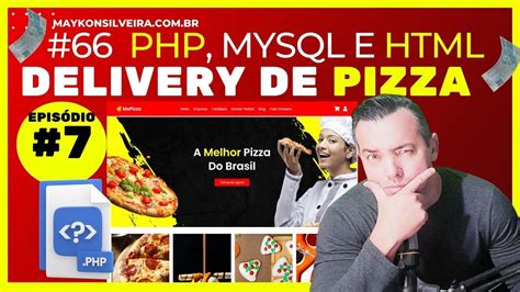 66 Criando Um Delivery De Pizzaria Passo A Passo Em Php Html E