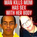 Man Kills His Mom Has Sex With Her Body The Most Disturbing Interrogation You Ll Ever Hear