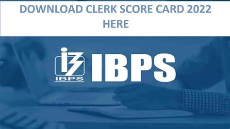Ibps Clerk Score Card 2022 Released Download Your Prelims