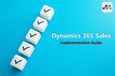 Microsoft Dynamics Sales Implementation Your Comprehensive Guide