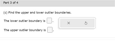 SOLVED Part Of C Find The Upper And Lower Outlier Boundaries The Lower Outlier Boundary