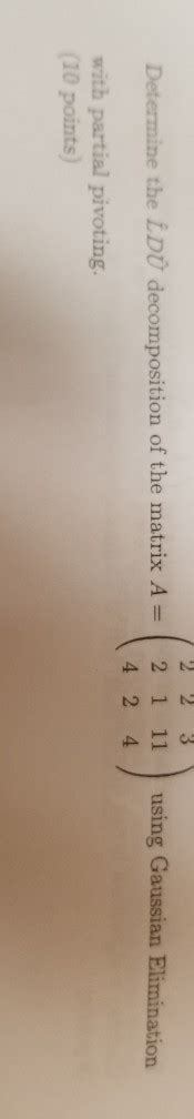 Solved A 2111 Determine The Ldu Decomposition Of The