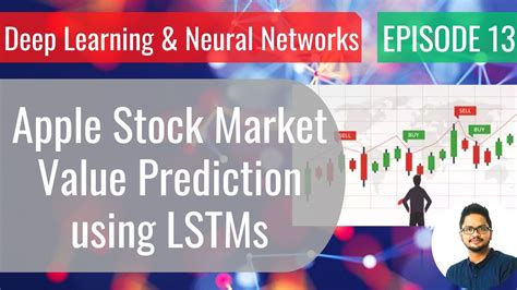 deep learning ep13 apple stock market predictions using lstms youtube