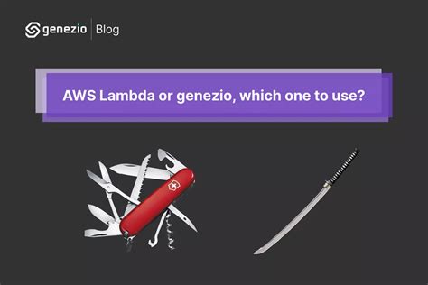 Genezio When To Use Aws Lambda And Genezio