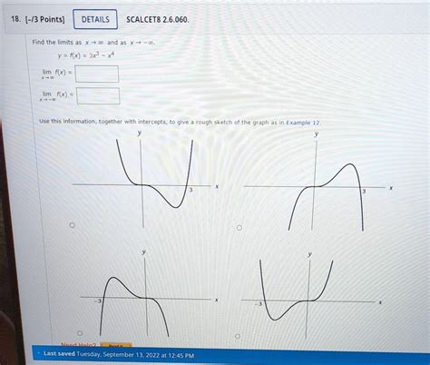 Solved Find The Limits As X And As X Chegg Com