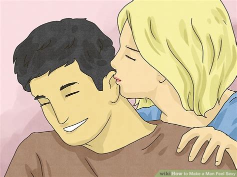 Ways To Make A Man Feel Sexy Wikihow
