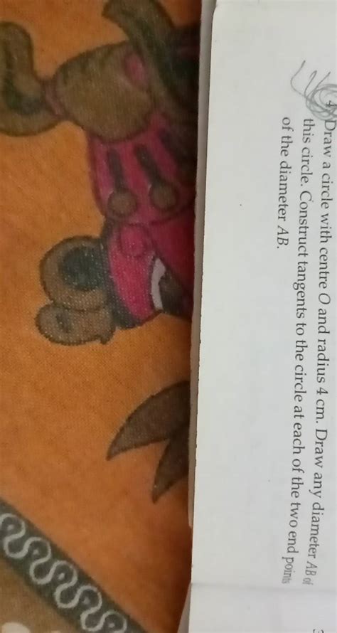 Draw A Circle With Centre O And Radius 4 Cm Draw Any Diameter ABof Thi