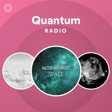 Quantum Radio Playlist By Spotify Spotify