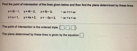 solved find the point of intersection of the lines given