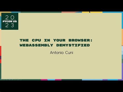 Pycon Us Talk The Cpu In Your Browser Webassembly Demystified From Pycon Us Class Central