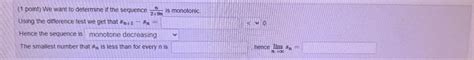 Solved 1 Point We Want To Determine If The Sequence 210nn Chegg Com