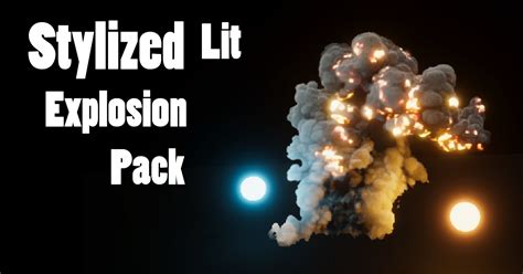 Stylized Lit Explosion Pack Urp Unity Real Time Vfx