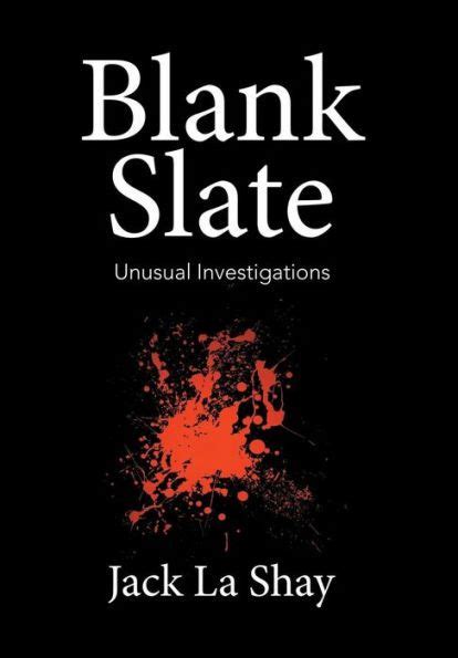 Blank Slate Unusual Investigations Xlibris Investigations Know Nothing