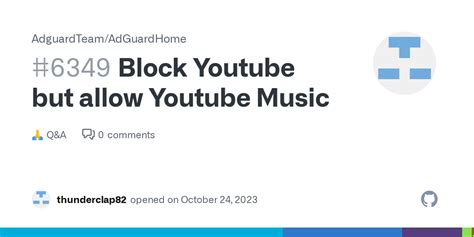 Block Youtube But Allow Youtube Music · Adguardteam Adguardhome