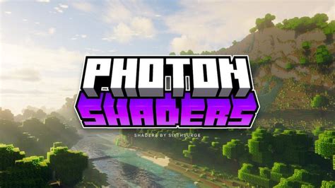 Photon Shaders Enhancing Your Visual Experience