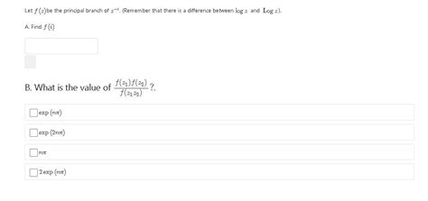 solved let f 2 be the principal branch of 2 remember that