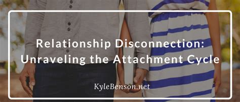 Relationship Disconnection Unraveling The Attachment Cycle Adult Guest Blog Posting Website Relationship Disconnection Unraveling The Attachment Cycle Adult Guest Blog Posting Website