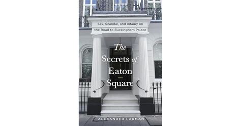 Book Giveaway For The Secrets Of Eaton Square Sex Scandal And Infamy
