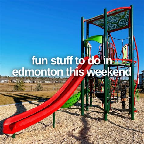 June 7 9 Fun Stuff To Do In Edmonton This Weekend