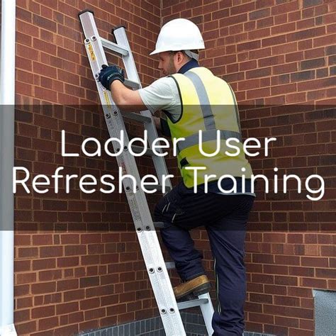 Ladder And Step Ladder User Safety Refresher Training • Chris Garland