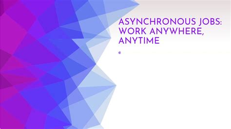 Understanding Asynchronous Work