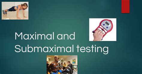 Maximal And Submaximal Testing Pptx Google Drive