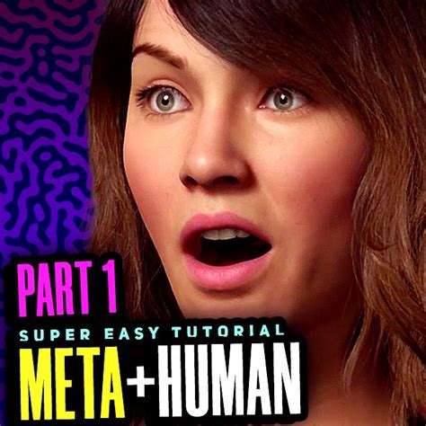 Part 1 Understanding The Interface How To Create A Meta Human Super Easy Tutorial