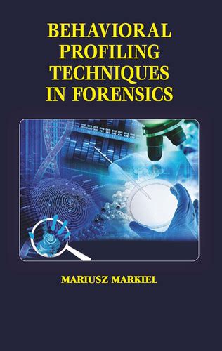 Behavioral Profiling Techniques In Forensics Discovery Publishing