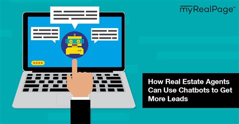 How Real Estate Agents Can Use Chatbots To Get More Leads Myrealpage Blog