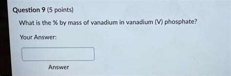Solved What Is The By Mass Of Vanadium In Vanadium V